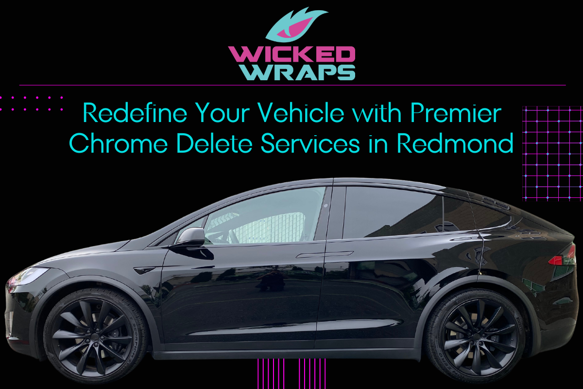 Chrome Delete Services in Redmond | Vehicle Customization Experts